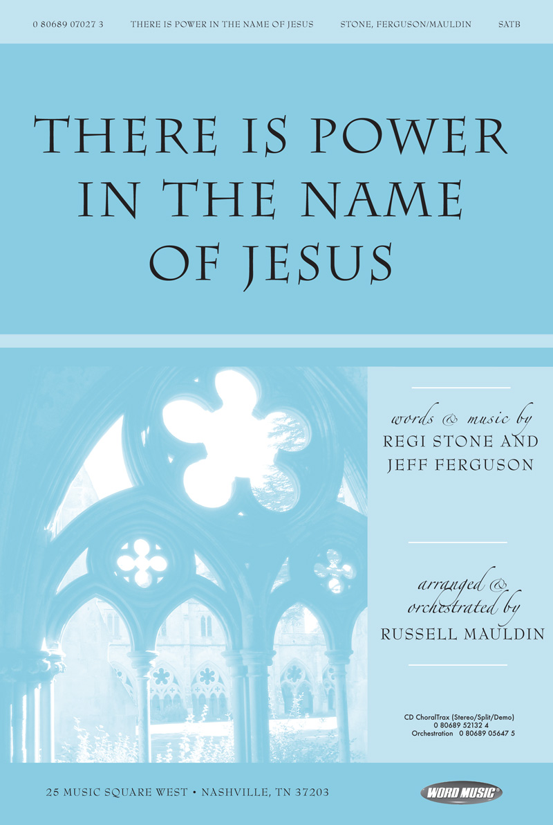 There Is Power In The Name Of Jesus