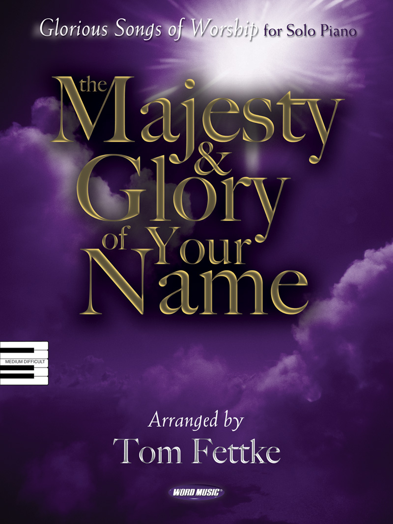 The Majesty & Glory Of Your Name