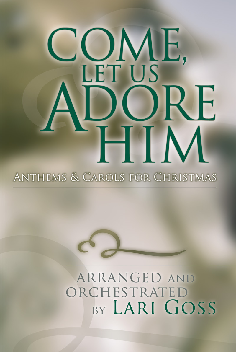 Come, Let Us Adore Him