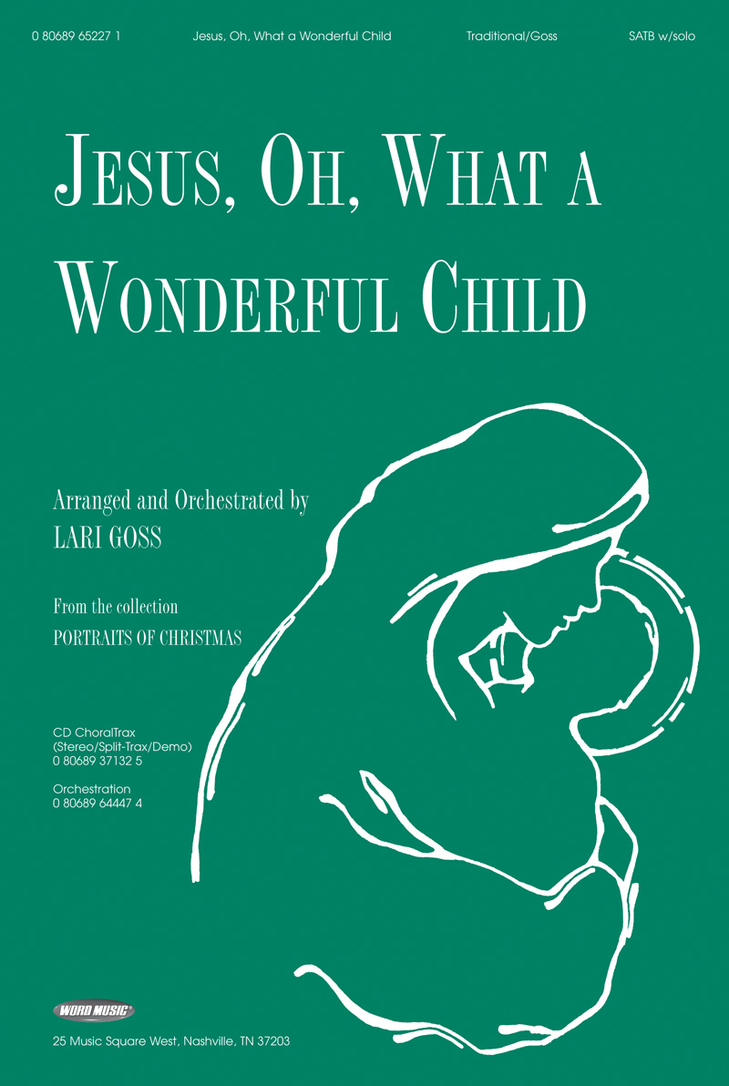 Jesus, Oh, What A Wonderful Child