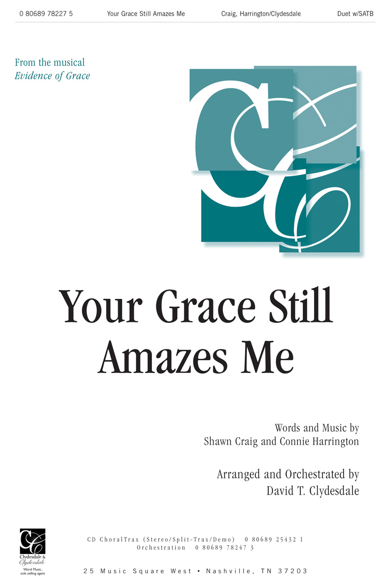 Your Grace Still Amazes Me Your Grace Still Amazes Me
